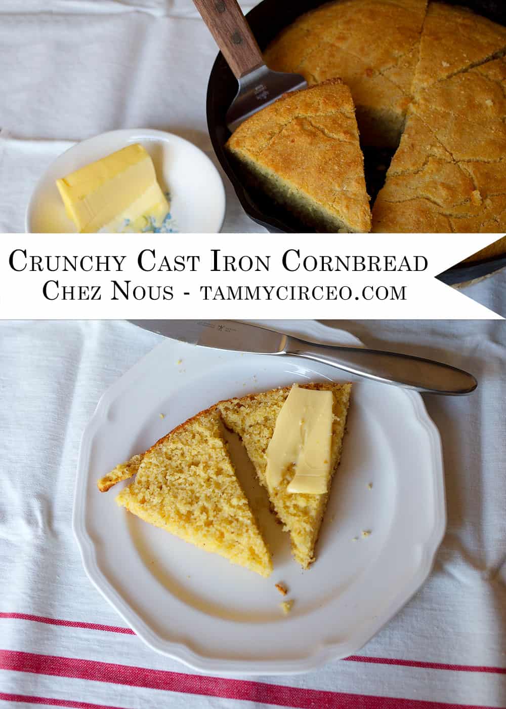 Crunchy Cast Iron Cornbread – Tammy Circeo - Chez Nous